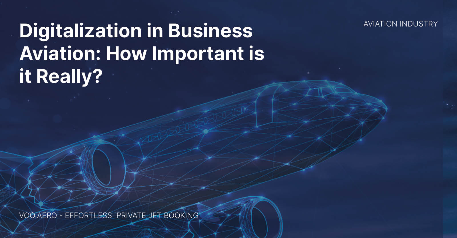 Digitalization in Business Aviation: How Important is it Really? | VOO